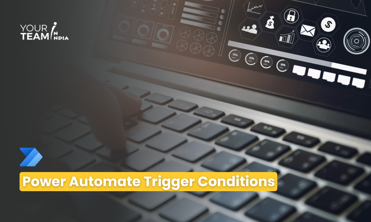A Deep Dive Into Power Automate Trigger Conditions